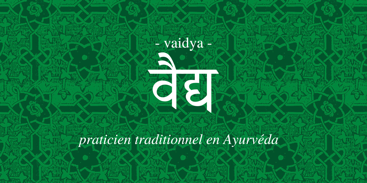 Vaidya - Le praticien traditionnel en ayurvéda - atma.bio
